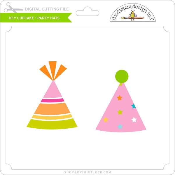 Hey Cupcake - Party Hats - Lori Whitlock's SVG Shop