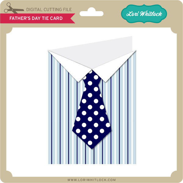 Father's Day Tie Card - Lori Whitlock's SVG Shop