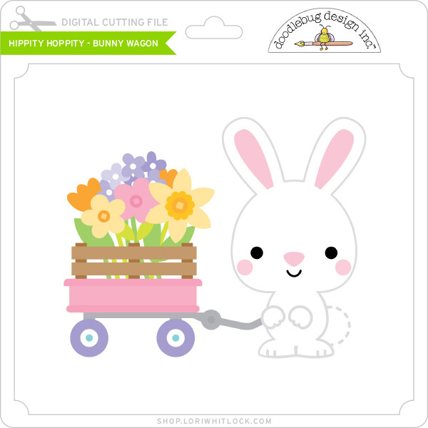 Hippity Hoppity - Bunny Wagon - Lori Whitlock's SVG Shop