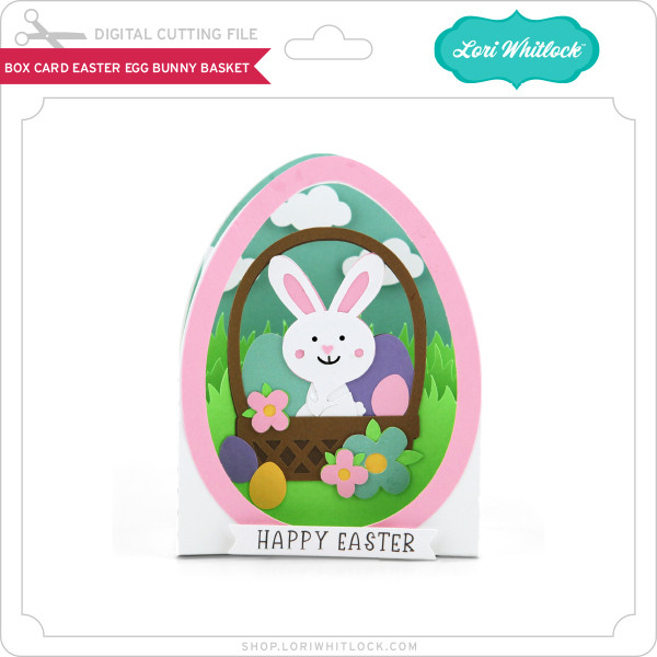 Box Card Easter Basket Bunny - Lori Whitlock's SVG Shop