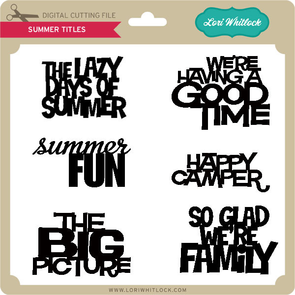 Summer Titles - Lori Whitlock's SVG Shop
