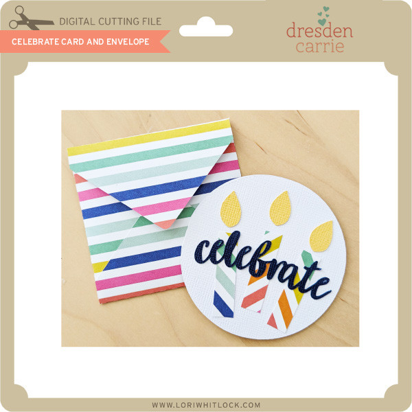 Celebrate Card And Envelope - Lori Whitlock's SVG Shop