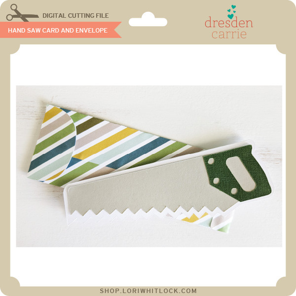 Hand Saw Card And Envelope - Lori Whitlock's SVG Shop