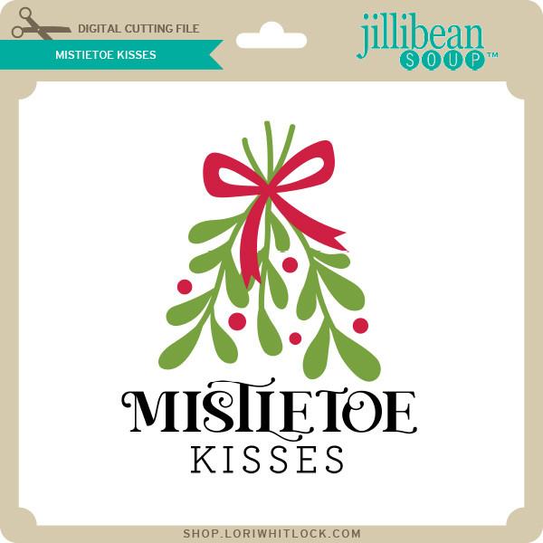 Mistletoe Kisses 2 - Lori Whitlock's SVG Shop