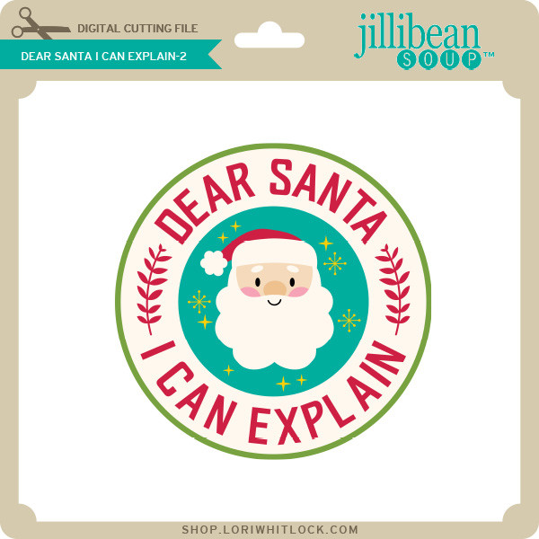 Dear Santa I Can Explain - Lori Whitlock's SVG Shop