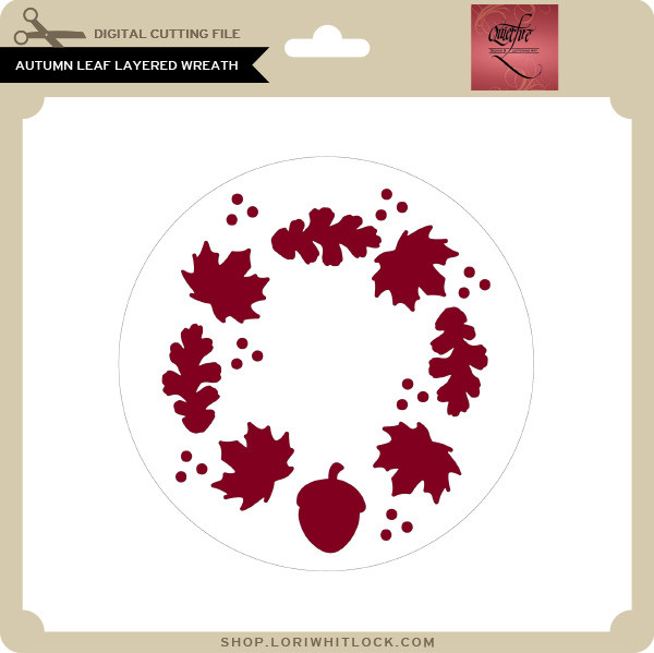 Autumn Leaf Layered Wreath - Lori Whitlock's SVG Shop