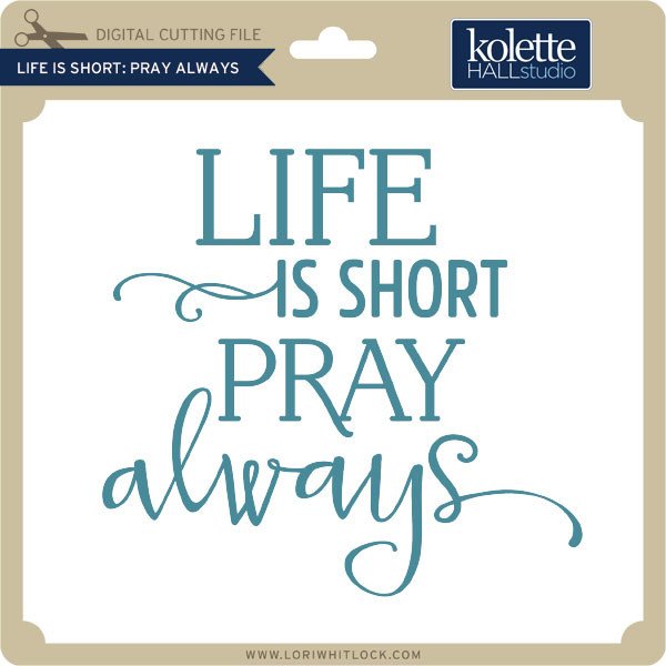 Always Pray to Have Eyes - Lori Whitlock's SVG Shop