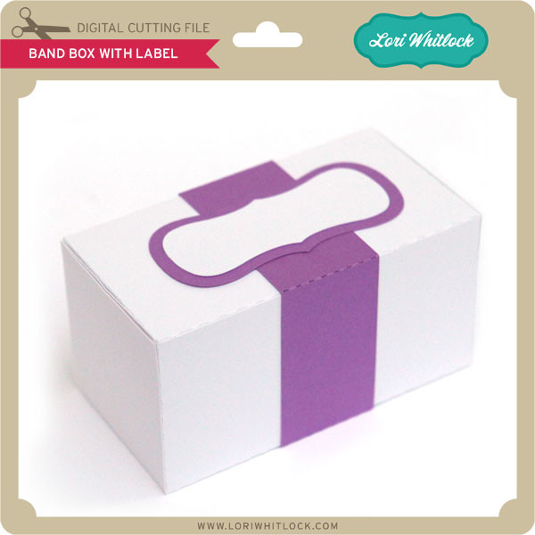 Band Box with Label - Lori Whitlock's SVG Shop