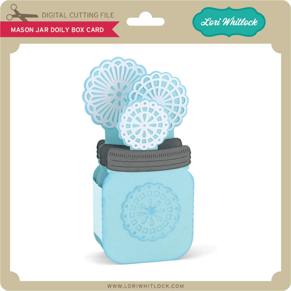 Box Card Mason Jar Bouquet - Lori Whitlock's SVG Shop