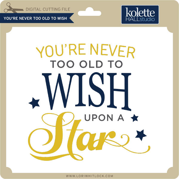 At Least You're Not as Old - Lori Whitlock's SVG Shop
