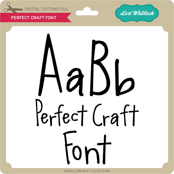 Perfect Craft Font - Lori Whitlock's SVG Shop