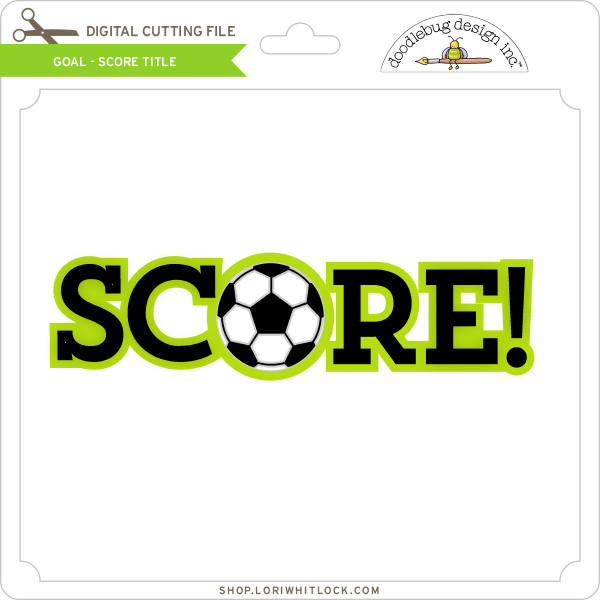 Goal - Score Title - Lori Whitlock's SVG Shop