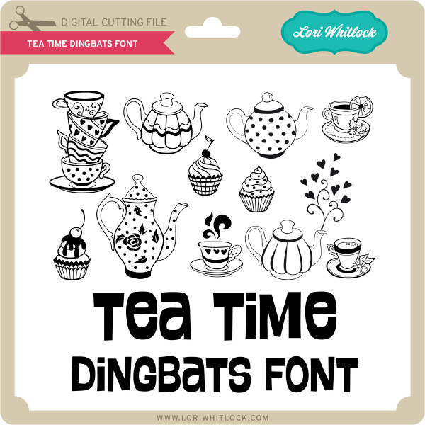 Tea Time Dingbats Font - Lori Whitlock's SVG Shop