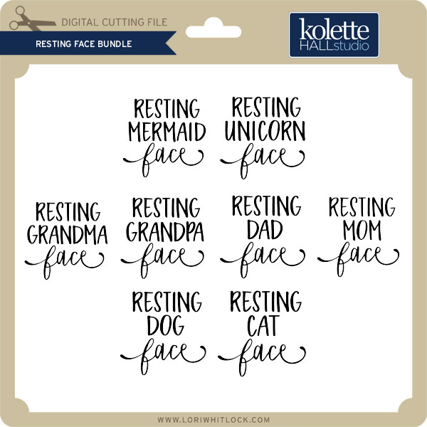 Resting Face Bundle - Lori Whitlock's SVG Shop