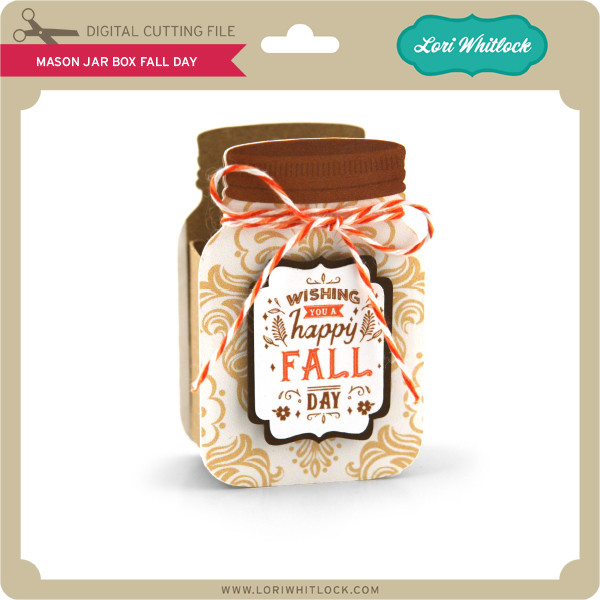 Mason Jar Box Fall Day - Lori Whitlock's SVG Shop