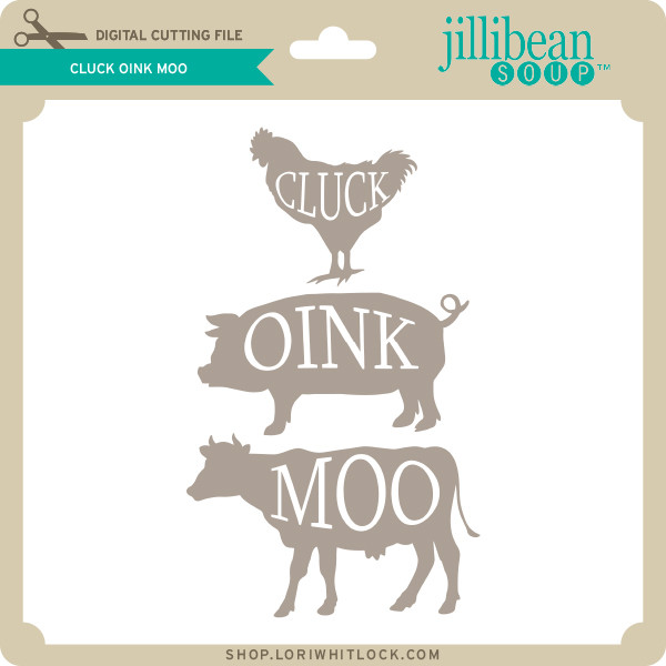 Cluck Oink Moo - Lori Whitlock's SVG Shop