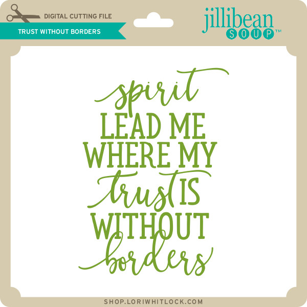 Trust Without Borders - Lori Whitlock's SVG Shop
