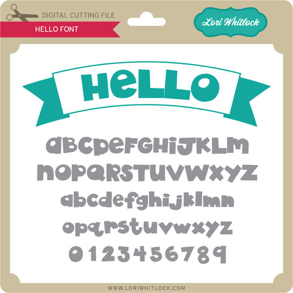 Hello Font - Lori Whitlock's SVG Shop