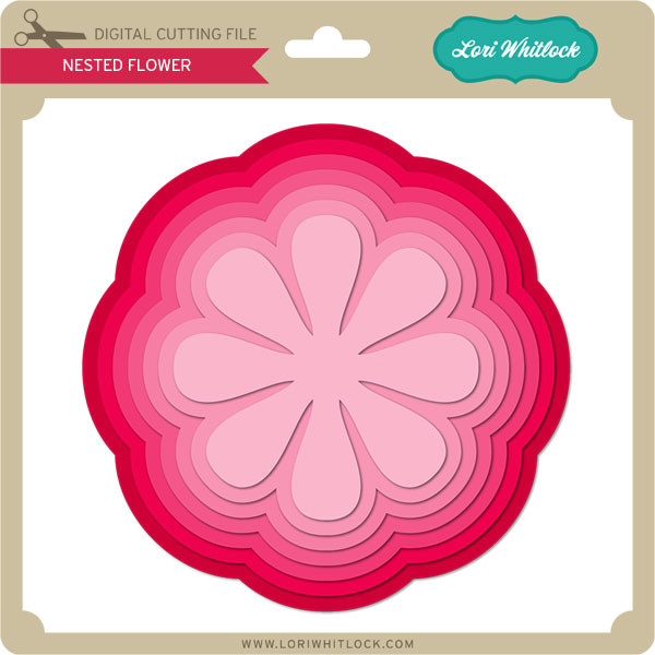 Nested Flower - Lori Whitlock's SVG Shop