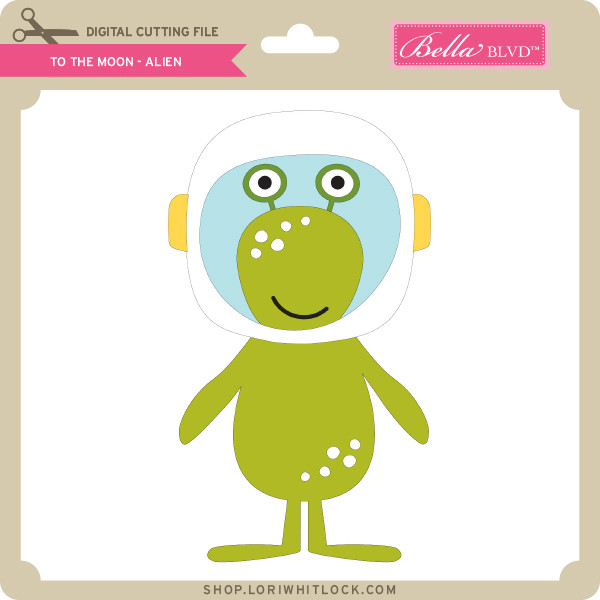To the Moon - Alien - Lori Whitlock's SVG Shop