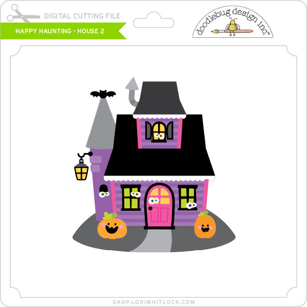 Happy Haunting - House 2 - Lori Whitlock's SVG Shop