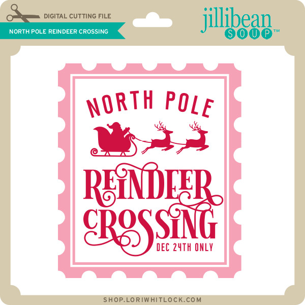 North Pole Reindeer Crossing - Lori Whitlock's SVG Shop
