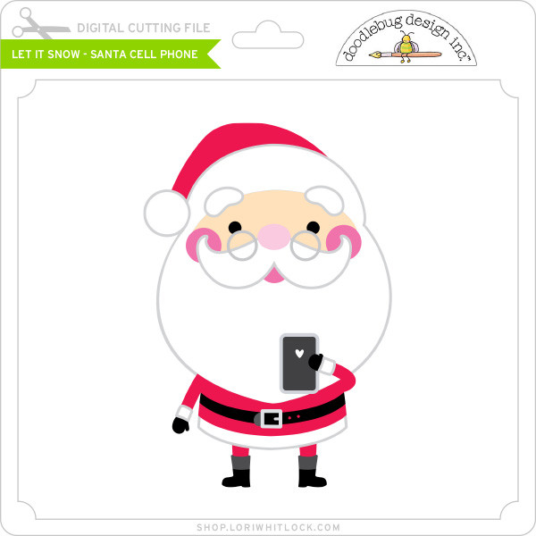 Let it Snow - Santa Cell Phone - Lori Whitlock's SVG Shop