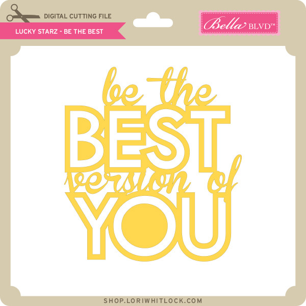 Lucky Starz - Be the Best - Lori Whitlock's SVG Shop