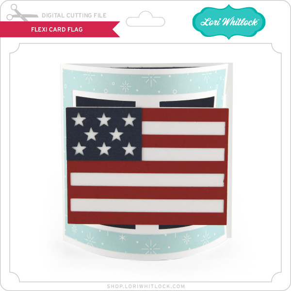 Flexi Card Flag - Lori Whitlock's SVG Shop