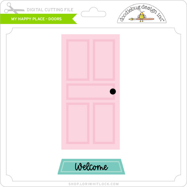 My Happy Place - Doors - Lori Whitlock's SVG Shop