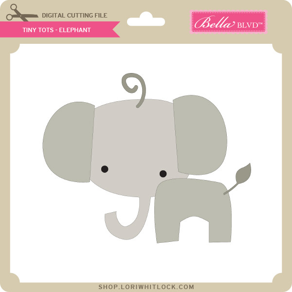 Tiny Tots - Elephant - Lori Whitlock's SVG Shop