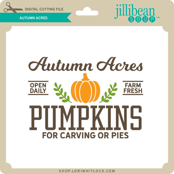 Autumn Acres - Lori Whitlock's SVG Shop