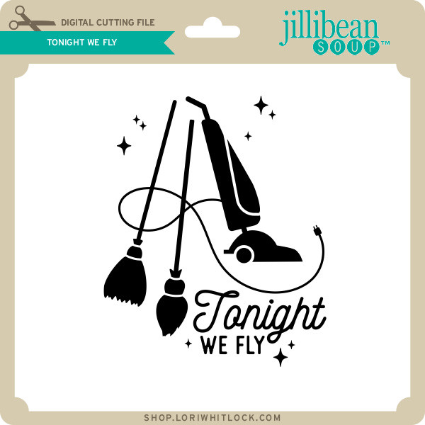Tonight We Fly - Lori Whitlock's SVG Shop