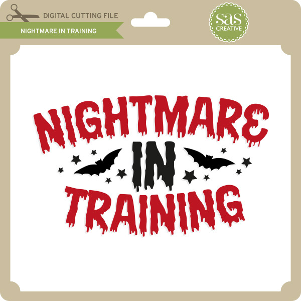 Nightmare in Training - Lori Whitlock's SVG Shop