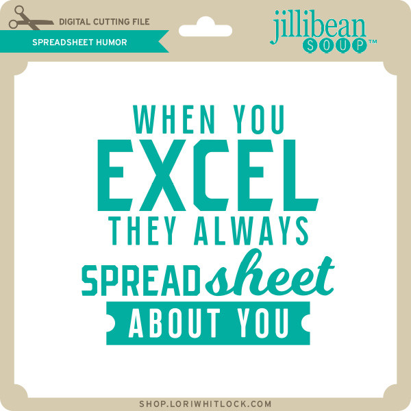 Spreadsheet Humor - Lori Whitlock's SVG Shop