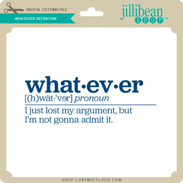 Whatever Definition - Lori Whitlock's SVG Shop