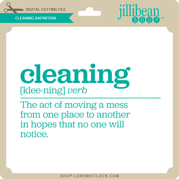 Cleaning Definition - Lori Whitlock's SVG Shop