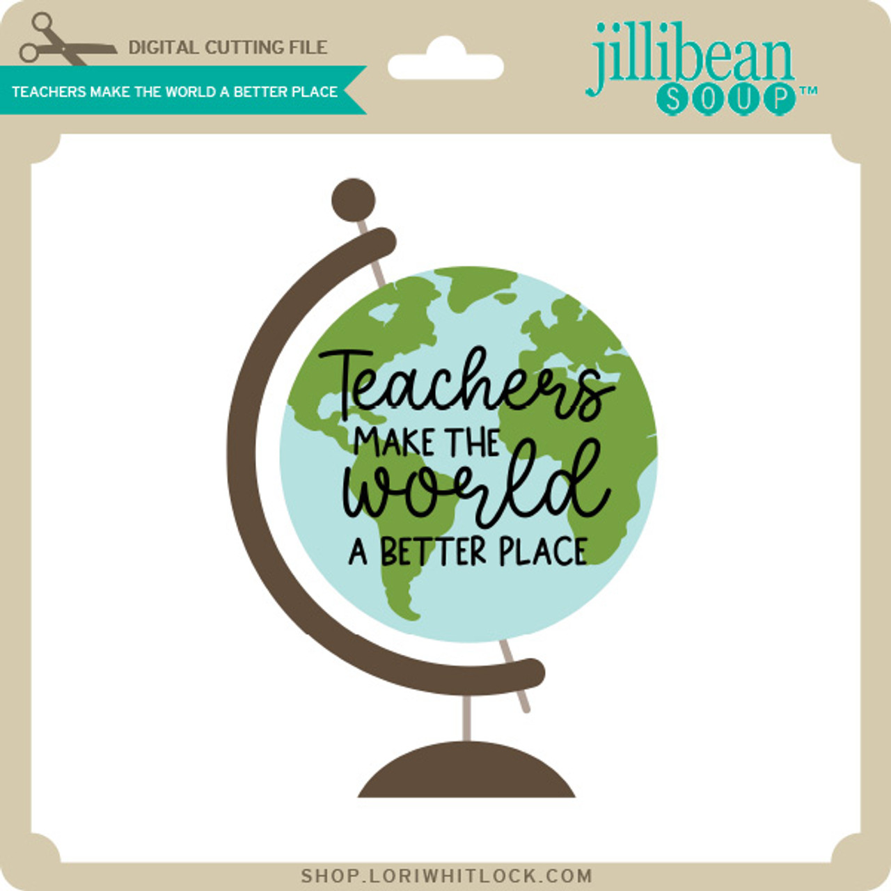 Teachers Make the World a Better Place - Lori Whitlock's SVG Shop