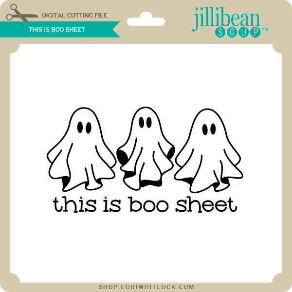 This is Boo Sheet - Lori Whitlock's SVG Shop