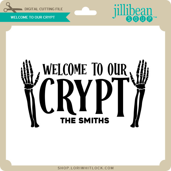 Welcome to Our Crypt - Lori Whitlock's SVG Shop