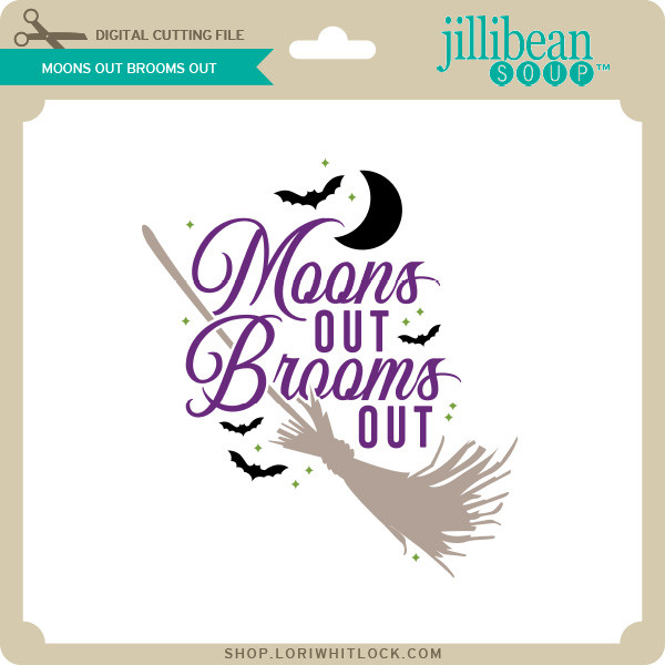 Moons Out Brooms Out - Lori Whitlock's SVG Shop