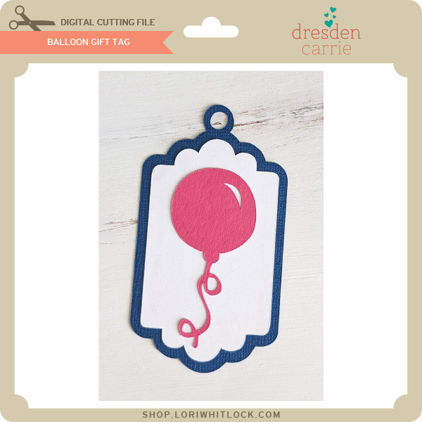 Balloon Gift Tag - Lori Whitlock's SVG Shop