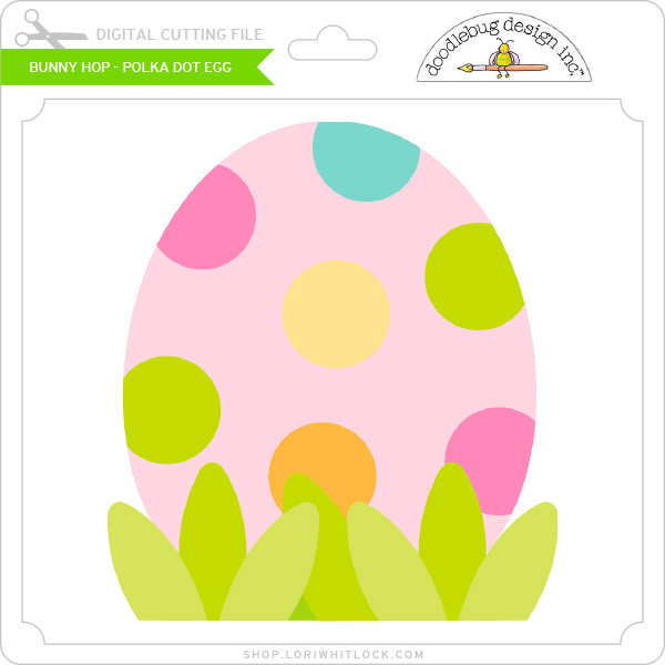 Bunny Hop - Polka Dot Egg - Lori Whitlock's SVG Shop