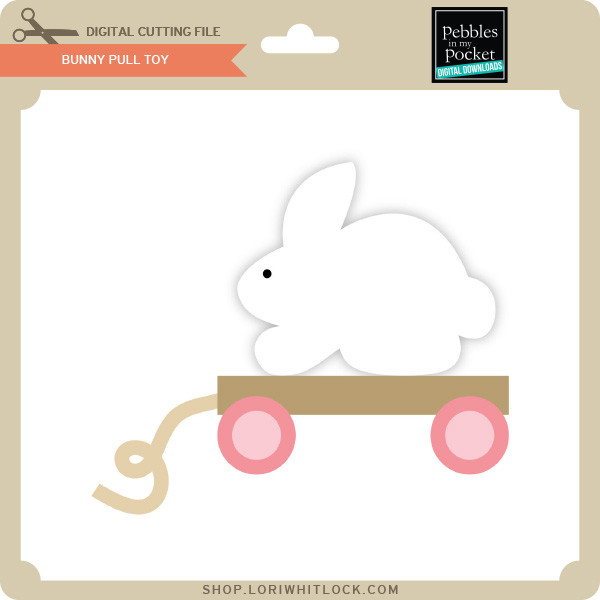 Bunny Pull Toy - Lori Whitlock's SVG Shop