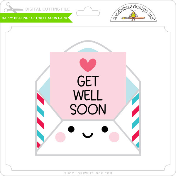 Happy Healing - Get Well Soon Card - Lori Whitlock's SVG Shop