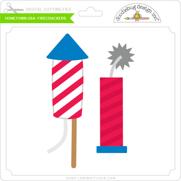 Hometown USA - Firecrackers - Lori Whitlock's SVG Shop