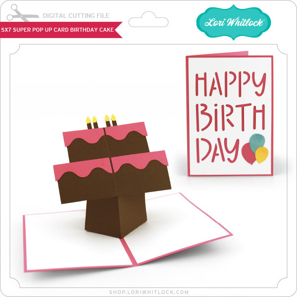 5x7 Super Pop Up Card Birthday Cake - Lori Whitlock's SVG Shop