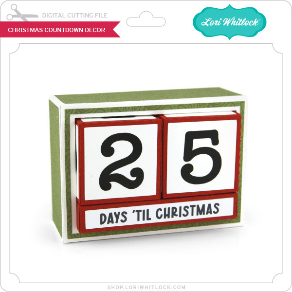 Christmas Countdown Decor - Lori Whitlock's SVG Shop