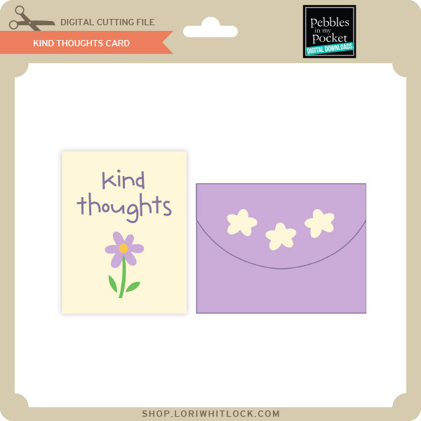 Kind Thoughts Card - Lori Whitlock's SVG Shop