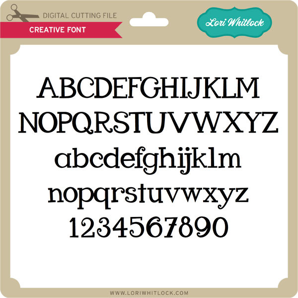Creative Font - Lori Whitlock's SVG Shop